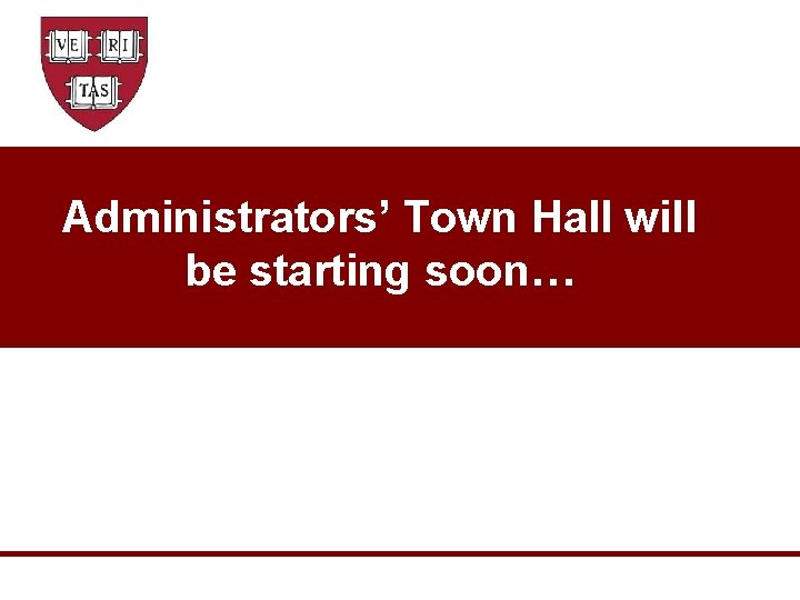 Administrators Town Hall will be starting soon Rules
