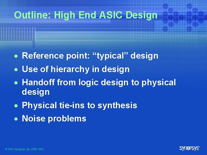 Outline High End ASIC Design Reference point typical