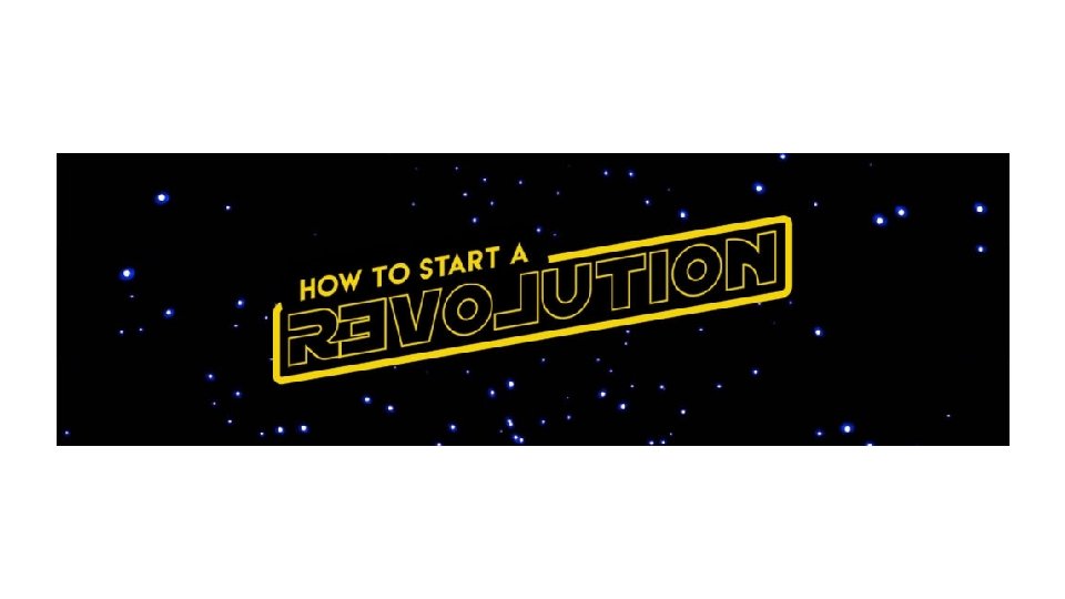 How To Start A Revolution Week 6 THE