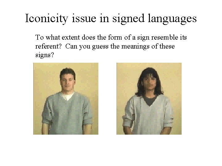 American Sign Language Some further points LING 400