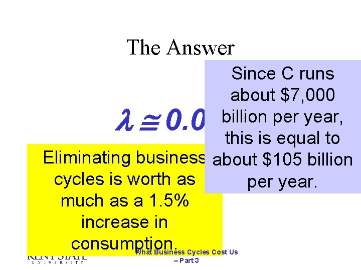 What Business Cycles Cost Us Part 3 Lectures