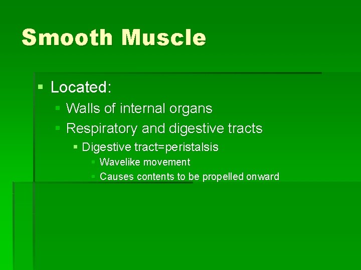 The Muscular System Muscular System The body has