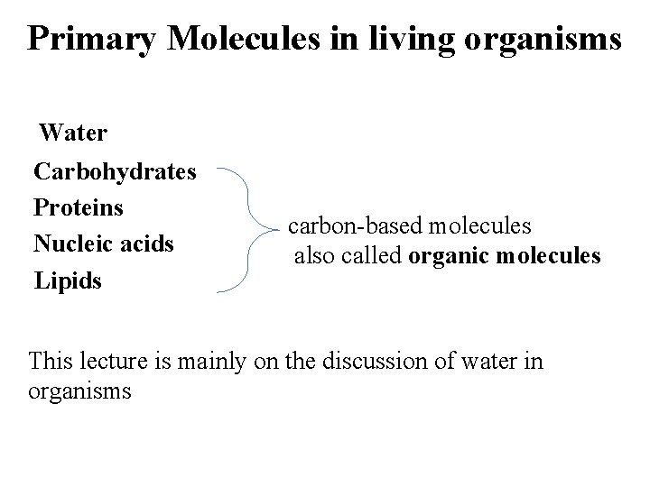 Principles of Biology Lecture 12 Molecules in living