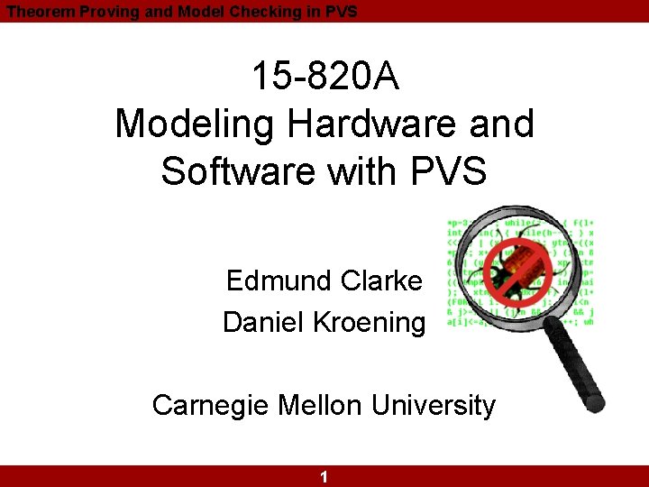 Theorem Proving and Model Checking in PVS 15