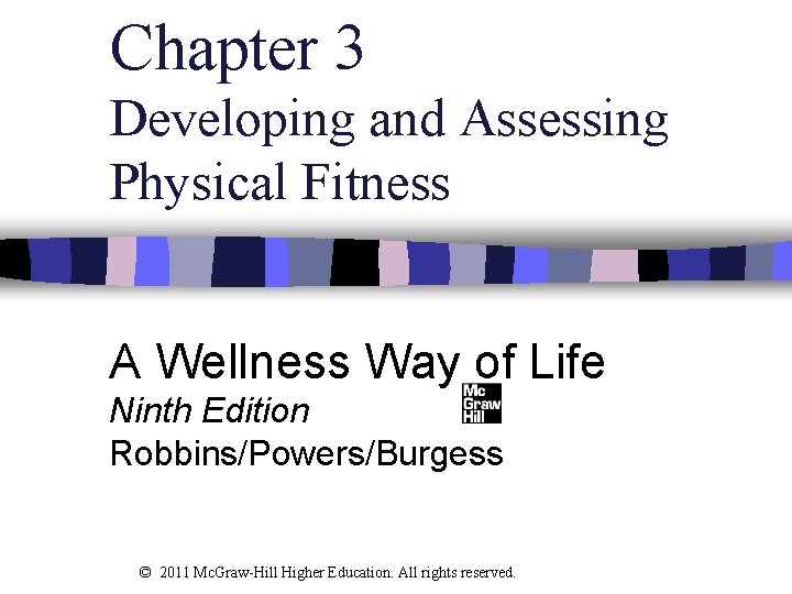 Chapter 3 Developing and Assessing Physical Fitness A
