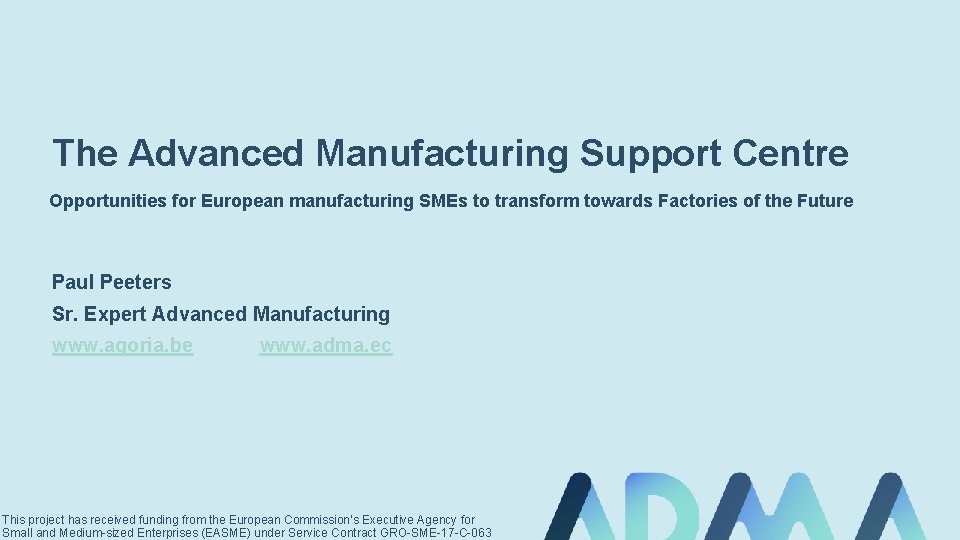 The Advanced Manufacturing Support Centre Opportunities for European