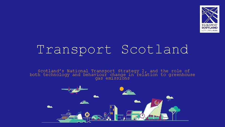 Transport Scotlands National Transport Strategy 2 and the