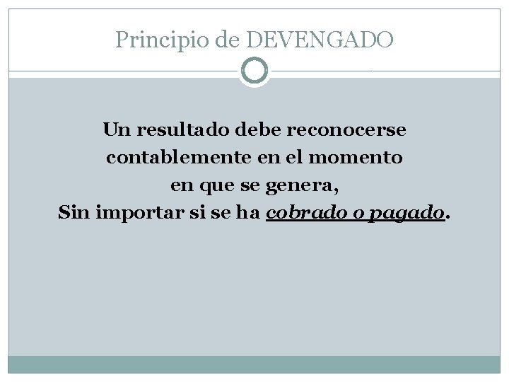 Principio de devengado SISTEMAS DE INFORMACIN CONTABLE Principio