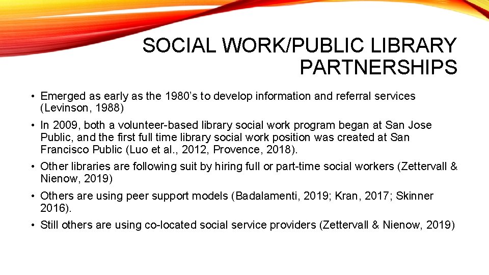 SOCIAL WORKPUBLIC LIBRARY PARTNERSHIPS PATRON NEEDS ADDRESSED BY