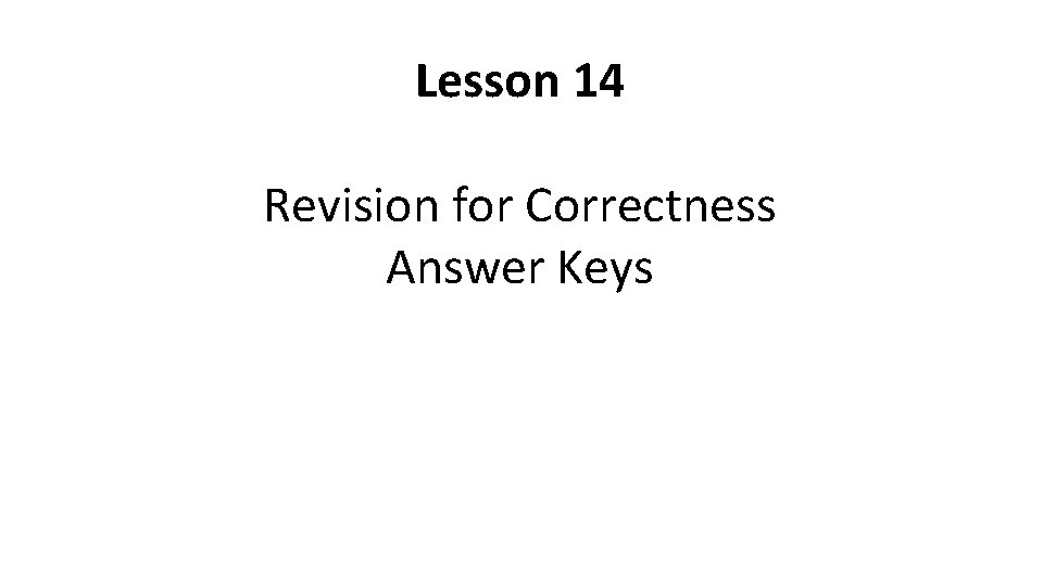 Lesson 14 Revision for Correctness Answer Keys 1
