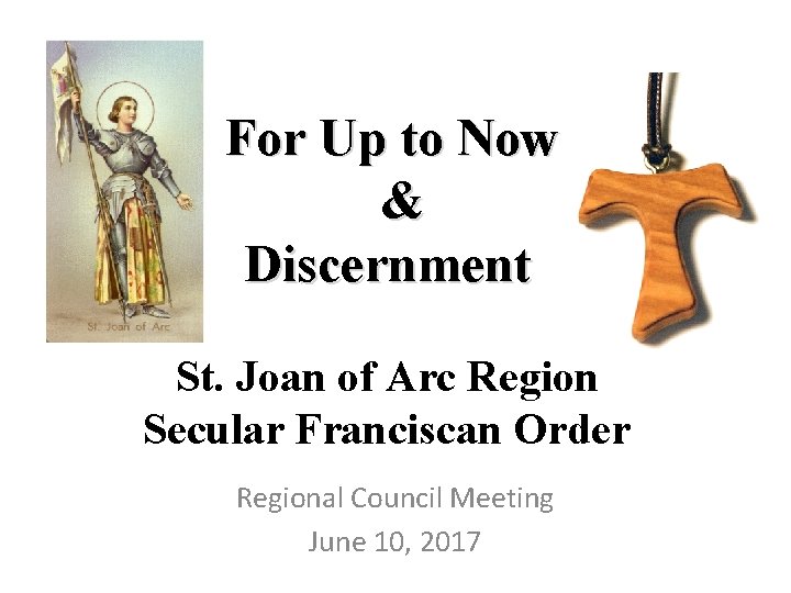 For Up to Now Discernment St Joan of