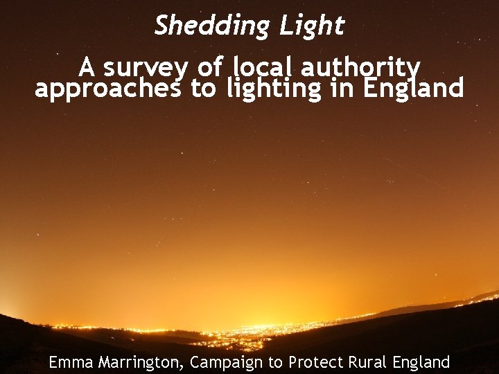 Shedding Light A survey of local authority approaches