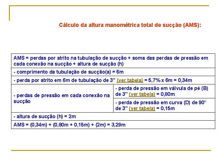 MQUINAS HIDRULICAS MQUINAS HIDRULICAS Dimensionamento de bombas para