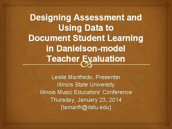 Designing Assessment and Using Data to Document Student