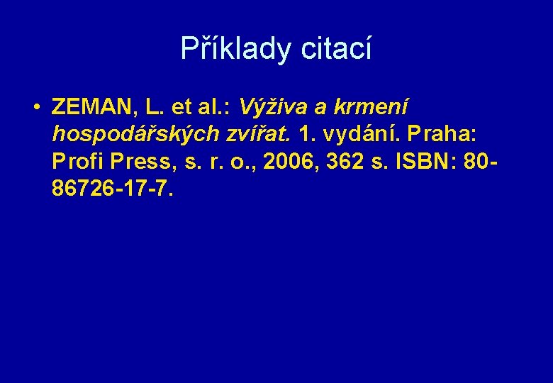 Citace dle normy SN ISO 690 Bibliografick citace