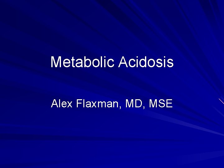 Metabolic Acidosis Alex Flaxman MD MSE Presentation 50
