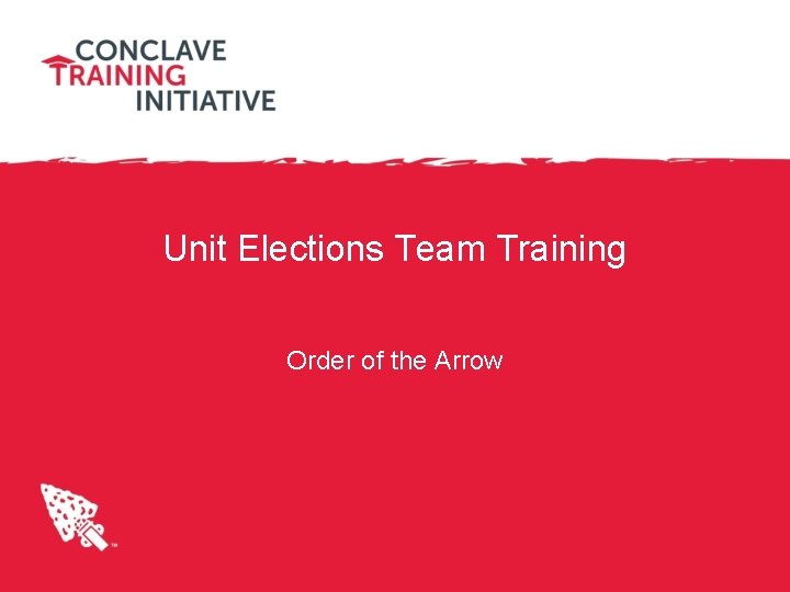 Unit Elections Team Training Order of the Arrow