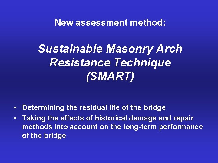 A new assessment method for masonry arch bridges