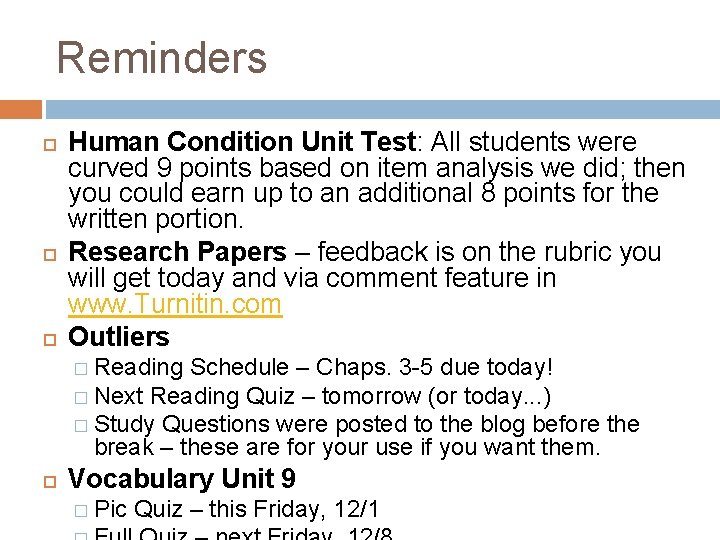Reminders Human Condition Unit Test All students were