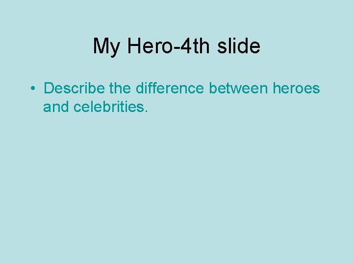 My Hero Power Point Lesson Madison Middle School