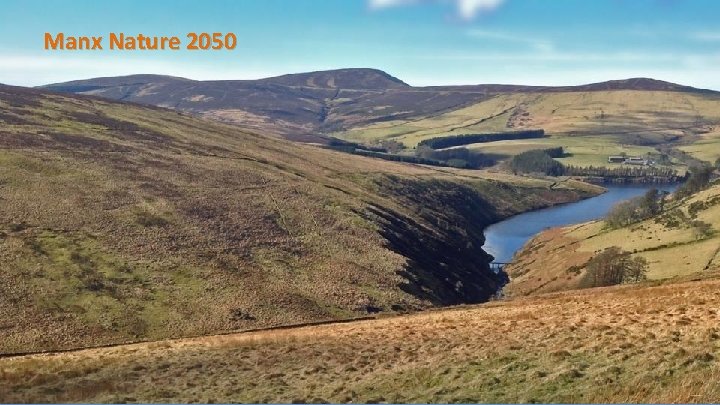 Manx Nature 2050 Manx Nature 2050 We stand