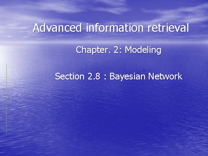 Advanced information retrieval Chapter 2 Modeling Section 2