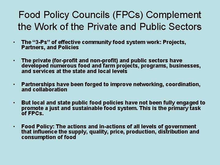Food Policy Councils Presented by Mark Winne Food