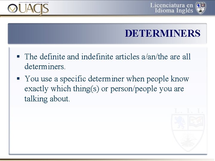 Articles Determiners and Quantifiers DEFINITION AND USE WHAT