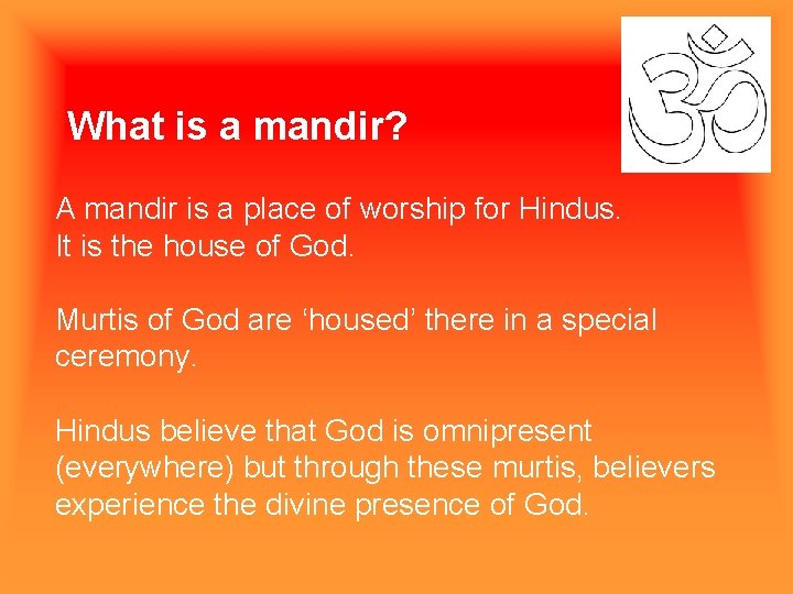 What is a mandir A mandir is a