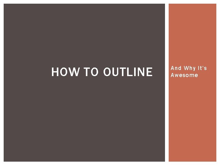 HOW TO OUTLINE And Why Its Awesome OUTLINING