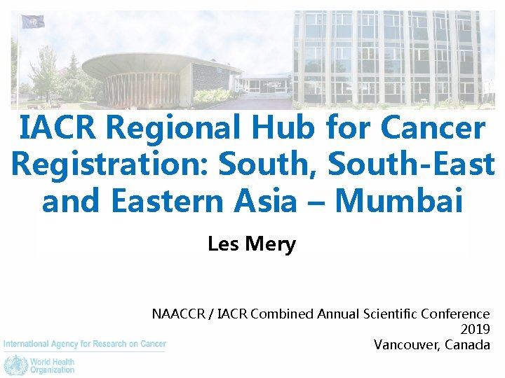 IACR Regional Hub for Cancer Registration South SouthEast