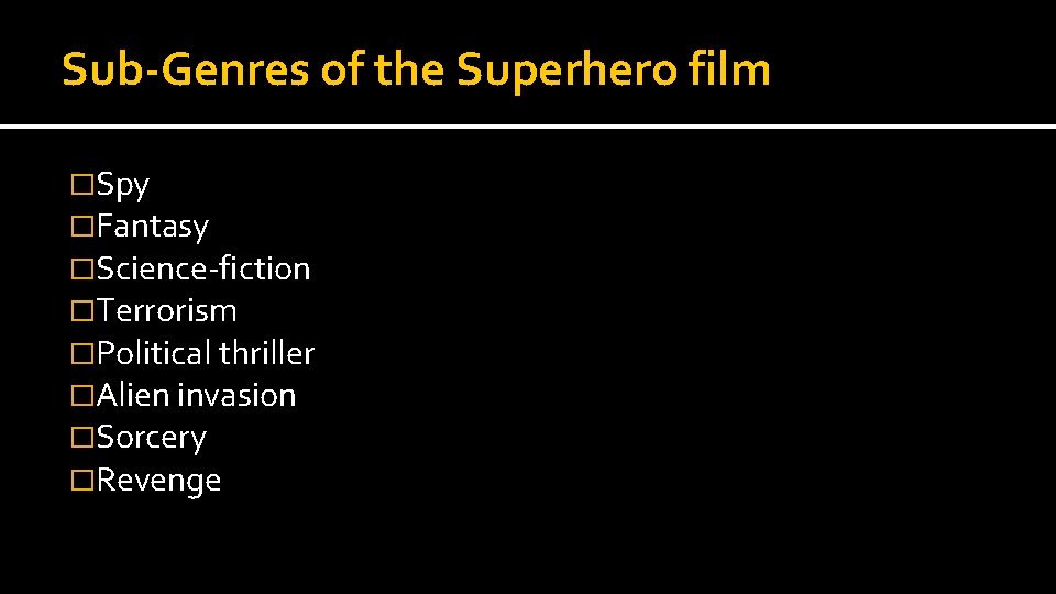 Superhero History of the Superhero films A superhero