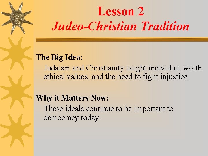 Lesson 2 JudeoChristian Tradition The Big Idea Judaism