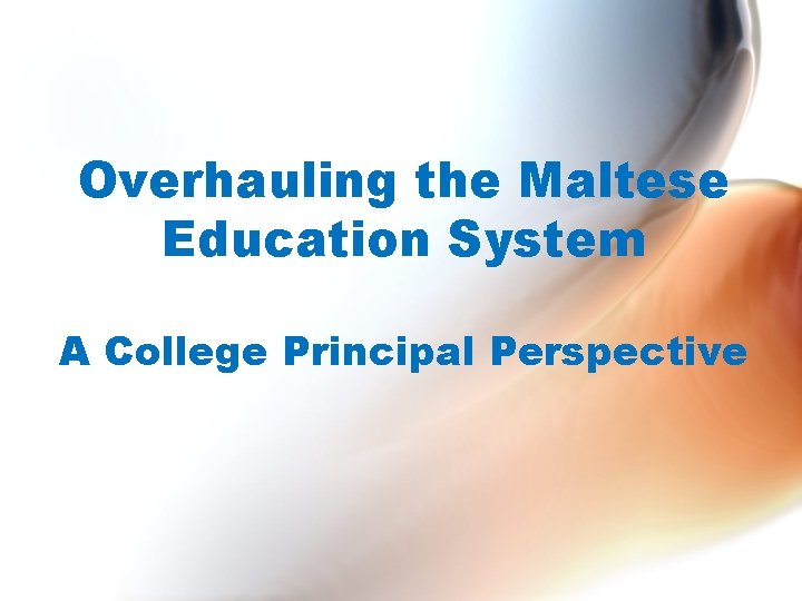 Overhauling the Maltese Education System A College Principal