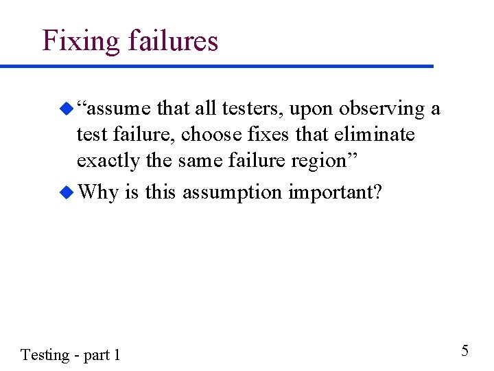 Evaluating Testing Methods by Delivered Reliability Frankl Hamlet