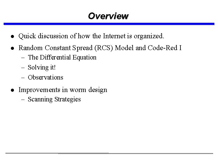 Modeling the Spread of Worms Wade Trappe Overview