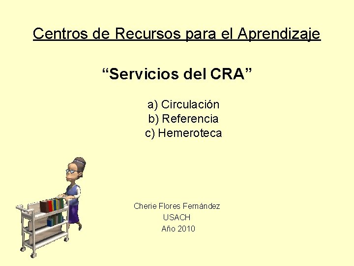 Centros de Recursos para el Aprendizaje Servicios del