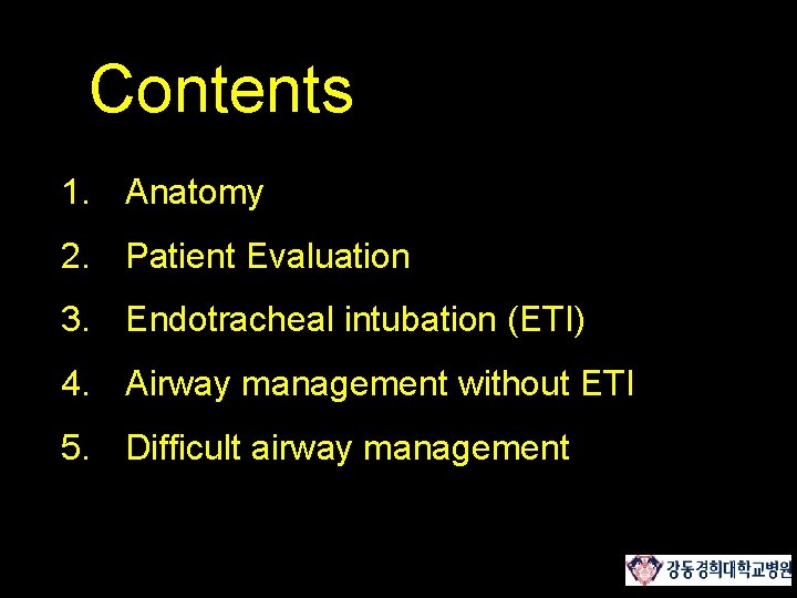 Contents 1 Anatomy 2 Patient Evaluation 3 Endotracheal