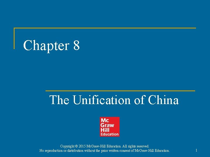 Chapter 8 The Unification of China Copyright 2015