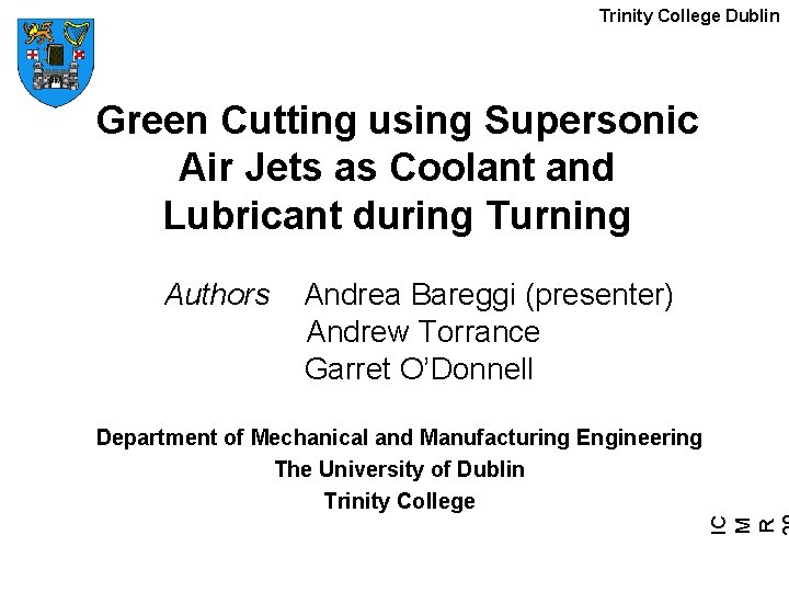 Trinity College Dublin Green Cutting using Supersonic Air