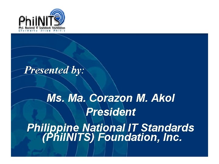 Presented by Ms Ma Corazon M Akol President