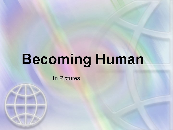 Becoming Human In Pictures A girl looks through