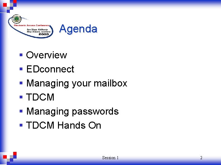 Session 1 Managing your SAIG Mailbox with EDconnect