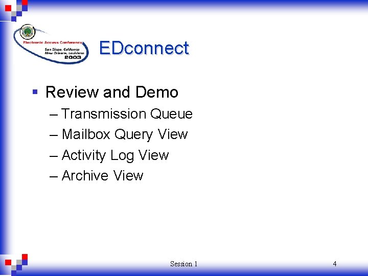 Session 1 Managing your SAIG Mailbox with EDconnect