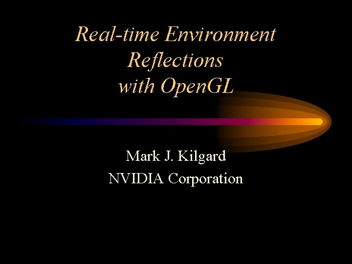Realtime Environment Reflections with Open GL Mark J
