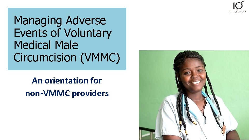 Managing Adverse Events of Voluntary Medical Male Circumcision