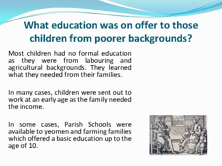 What were the key features of education in