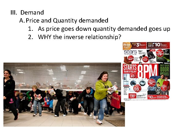 Supply and Demand III Demand A Price and