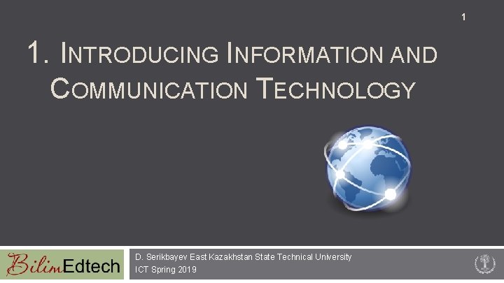 1 1 INTRODUCING INFORMATION AND COMMUNICATION TECHNOLOGY D