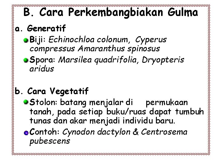 KLASIFIKASI PERKEMBANGBIAKAN DAN PENYEBARAN GULMA A Cara klasifikasi